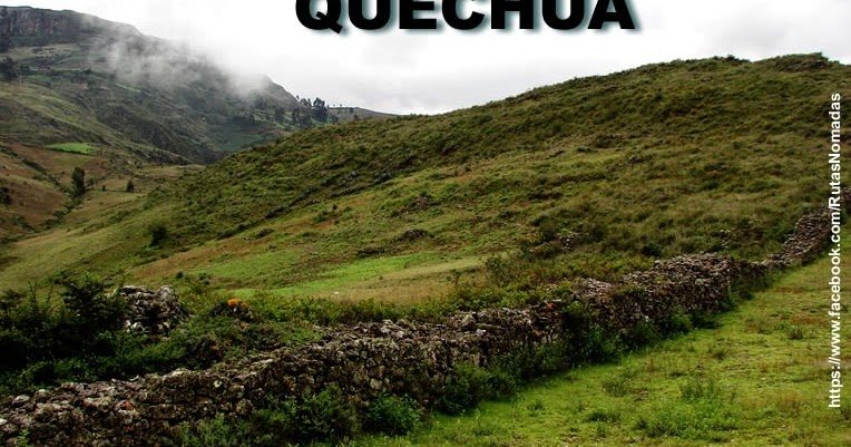RUTAS NÓMADAS: LA RUTA QUECHUA