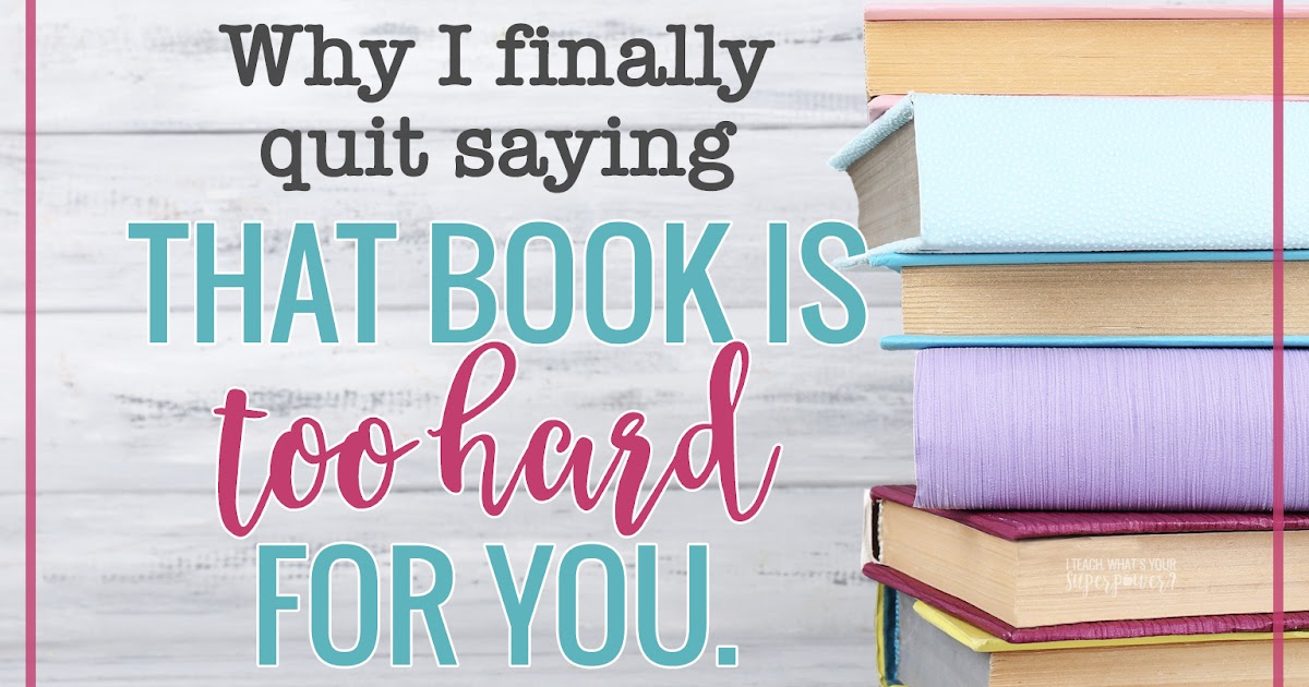 That Book is Too Hard for You | Engaging Literacy