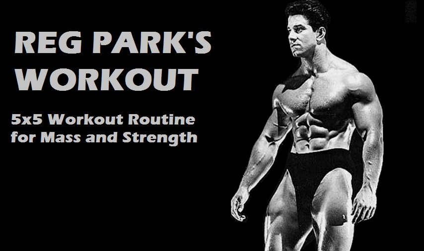 Muscle Palace Reg Park s 5x5 Workout Program For Muscle Mass And Strength Muscle Palace Reg Park s 5x5 Workout Program For Muscle Mass And Strength