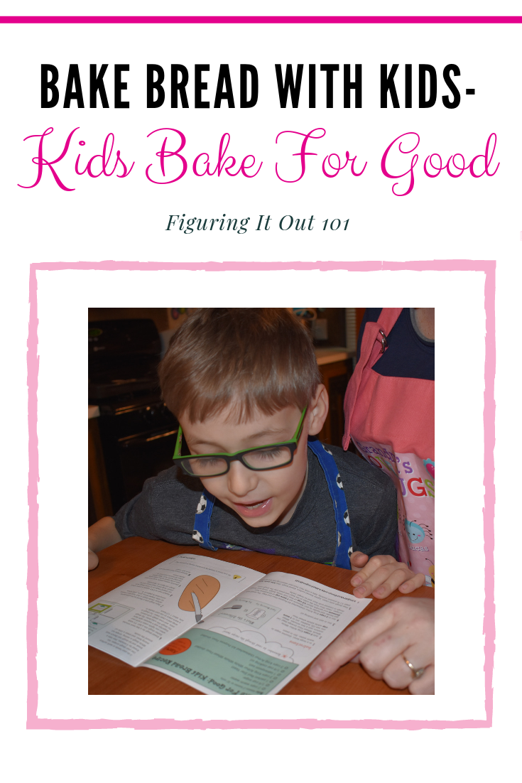 Figuring It Out 101: Kids Bake For Good-How to Bake Bread