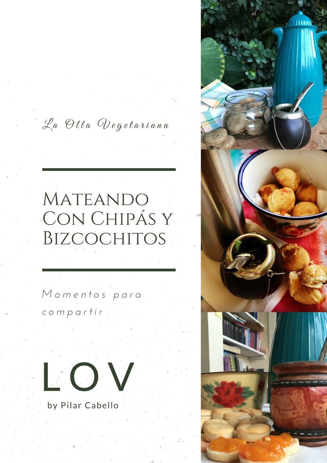 La Olla Vegetariana: MATE TIME con bizcochitos y chipá.-