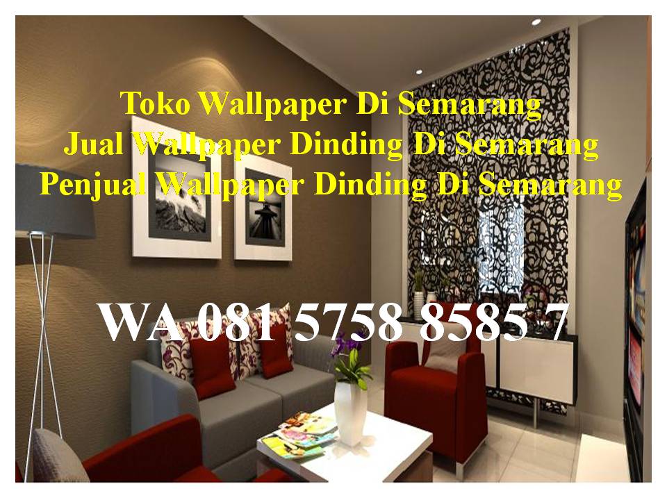 WA 081 5758 8585 7, Toko Wallpaper Di Semarang, Jual Wallpaper Dinding ...