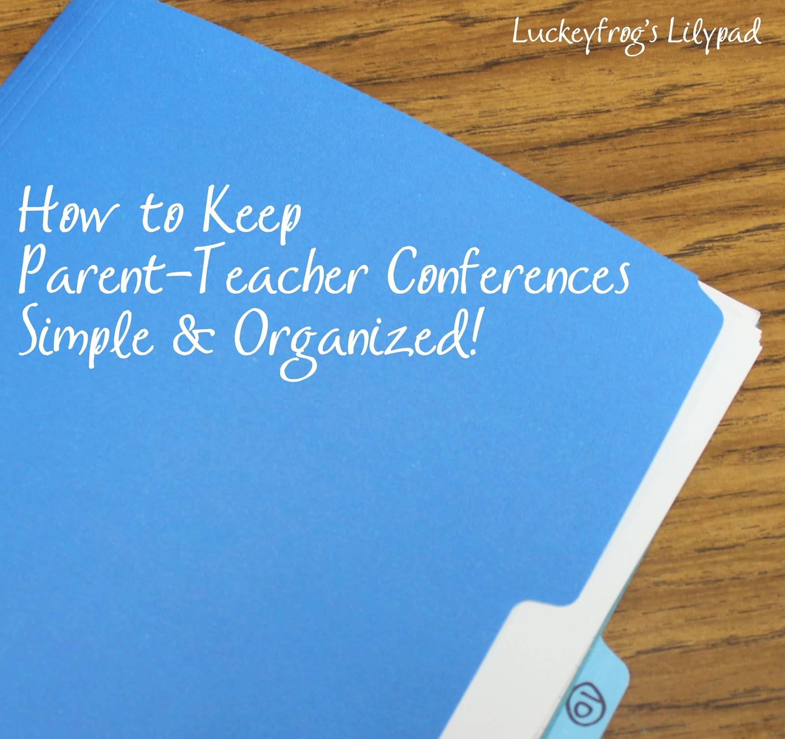 Luckeyfrog's Lilypad: Parent- Teacher Conference Survival Guide
