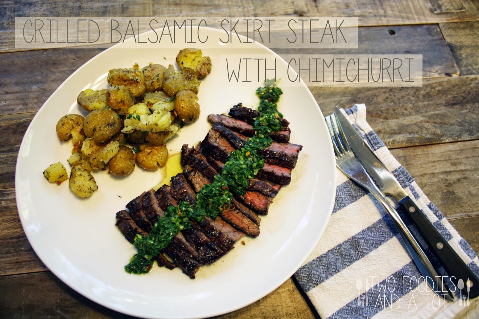 Two foodies and a tot: Grilled balsamic skirt steak with chimichurri