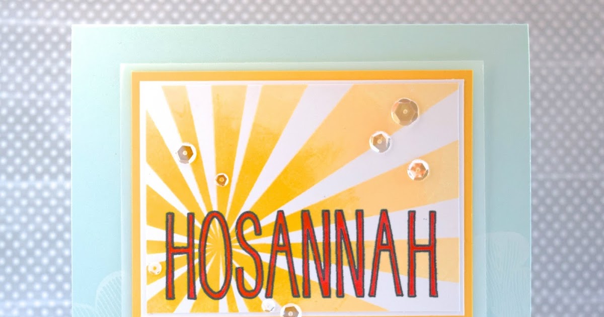 Hosannah - new and old - Neat and Tangled