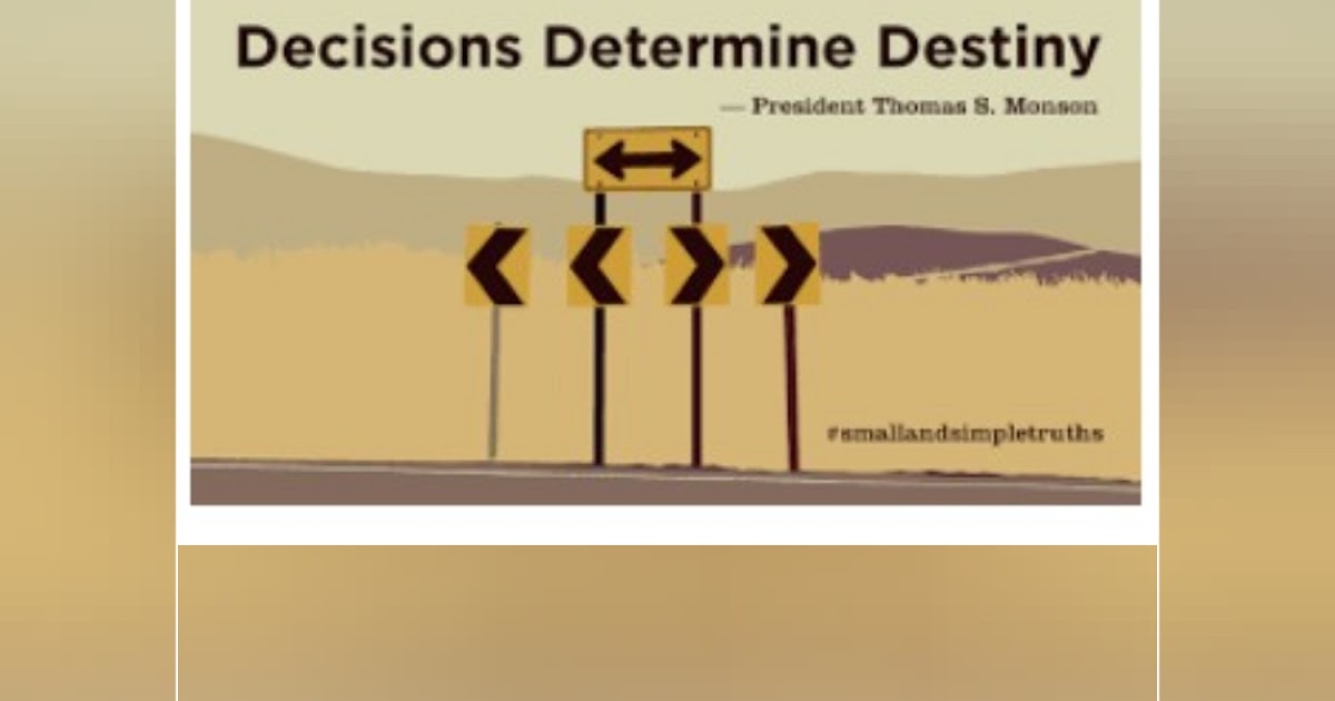 YOUR DESTINY IS A FUNCTION OF YOUR DECISIONS