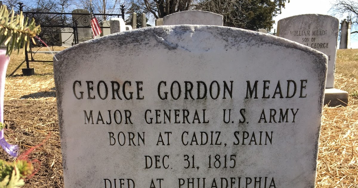 JOHN BANKS' CIVIL WAR BLOG: A visit to modest grave of George Meade ...