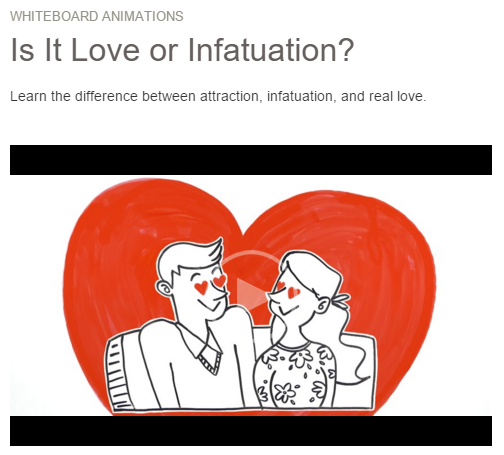 Learn What Love or Infatuation Is on the Newest Whiteboard Animation at ...