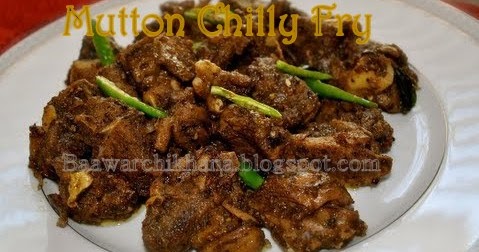 Baawarchikhana: MUTTON CHILLY FRY