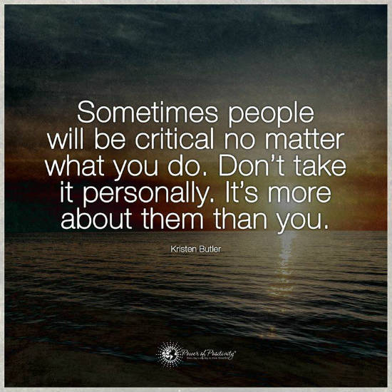 Sometimes people will be critical no matter what you do - Kristen ...