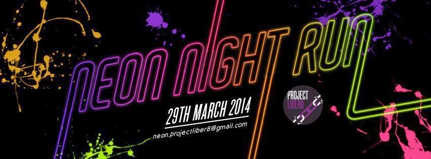RUNNING WITH PASSION: Neon Night Run 2014