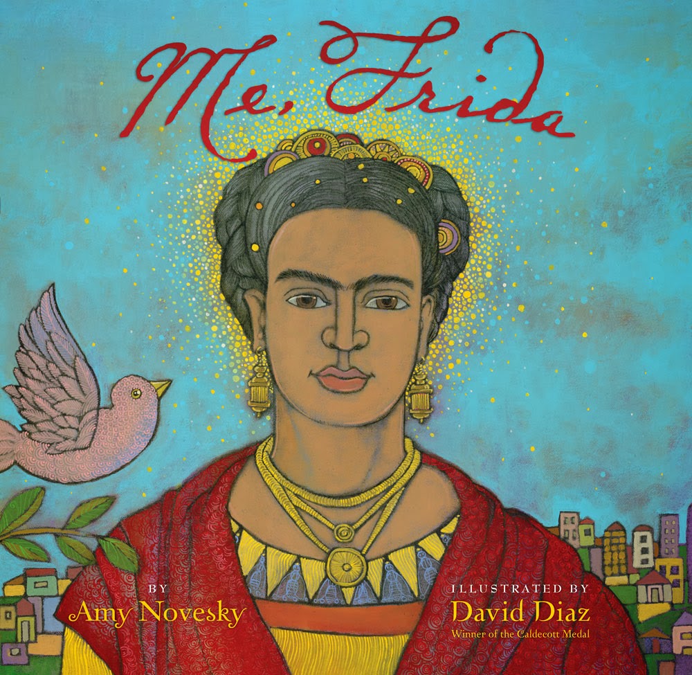Great Kid Books: Me, Frida: Frida Kahlo in San Francisco, by Amy ...