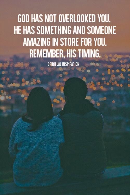 God has not overlooked you. He has something and someone amazing in ...
