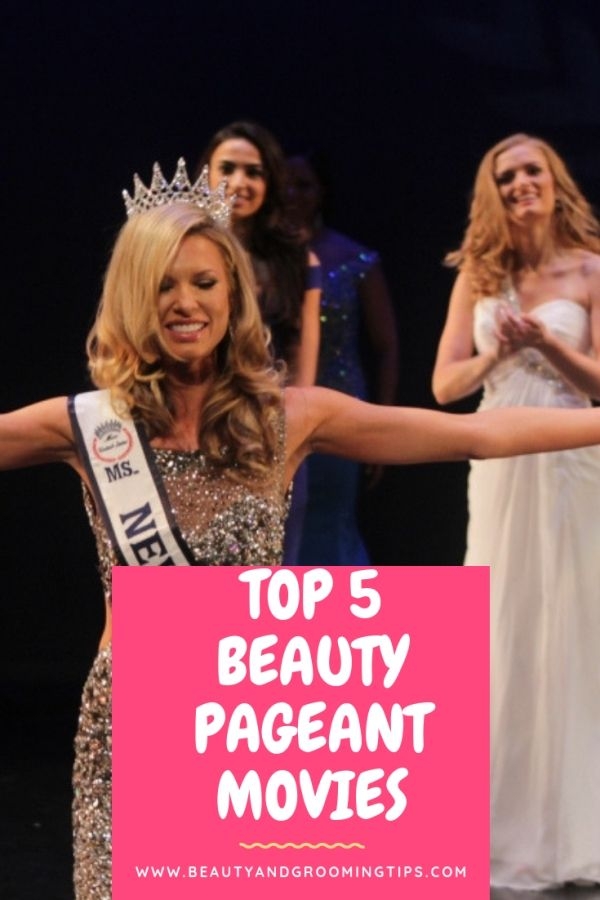 Top 5 Beauty Pageant Movies | Beauty and Personal Grooming