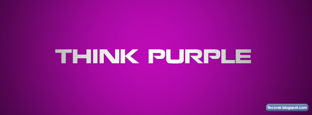 Think Purple - FB Cover | FB Cover - Unique Covers For FB Timeline