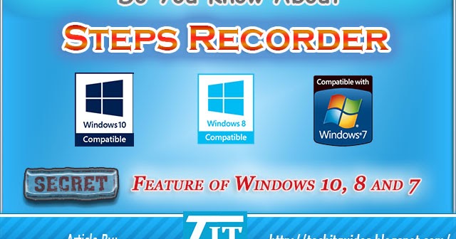 Steps Recorder a Secret Feature of Windows 10, 8 and 7
