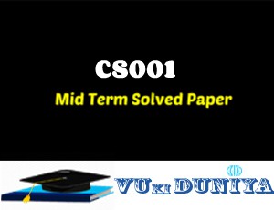 CS001 Mid Term Solved Paper | VU Ki Duniya
