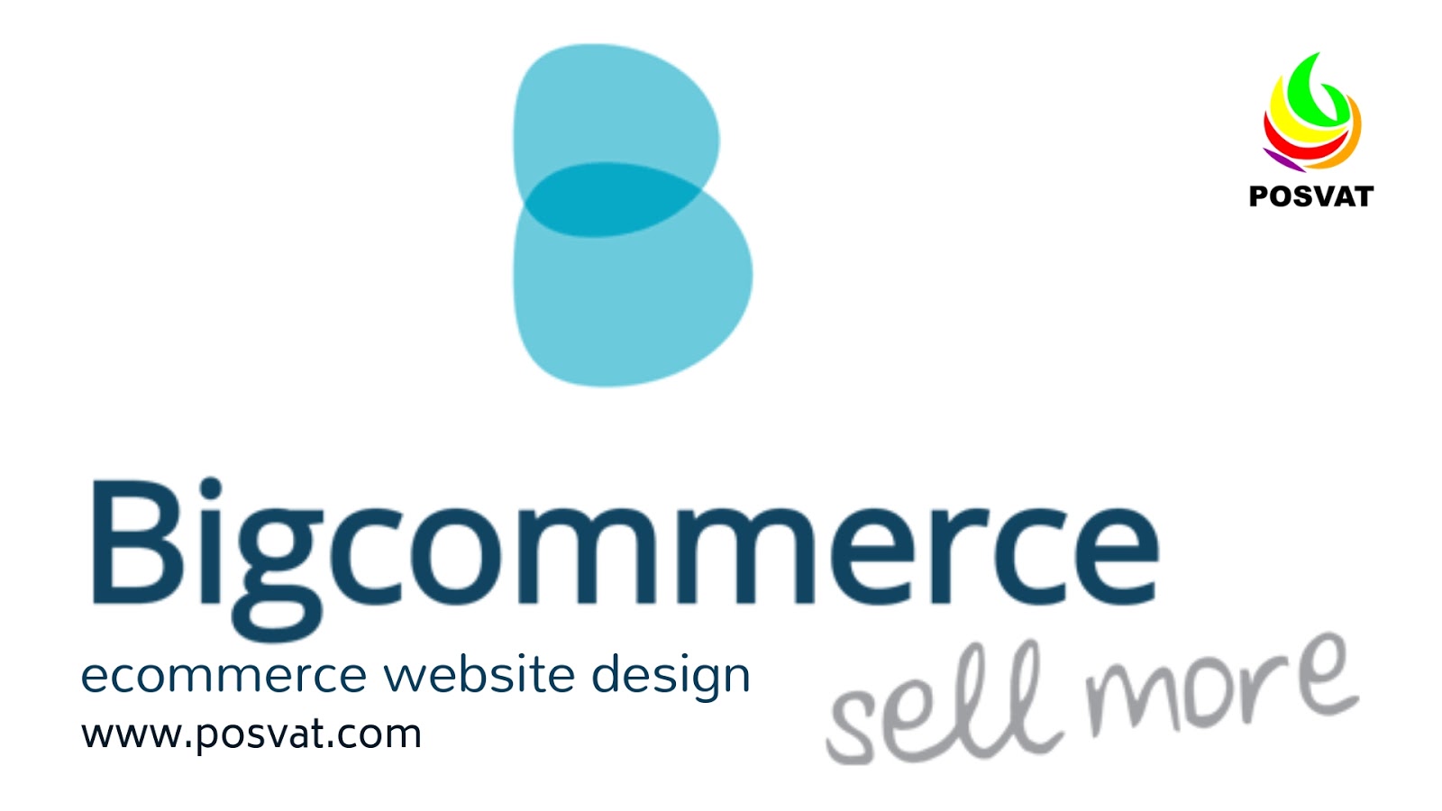 Yes! BigCommerce is the right choice for online shopping users ~ POSVAT