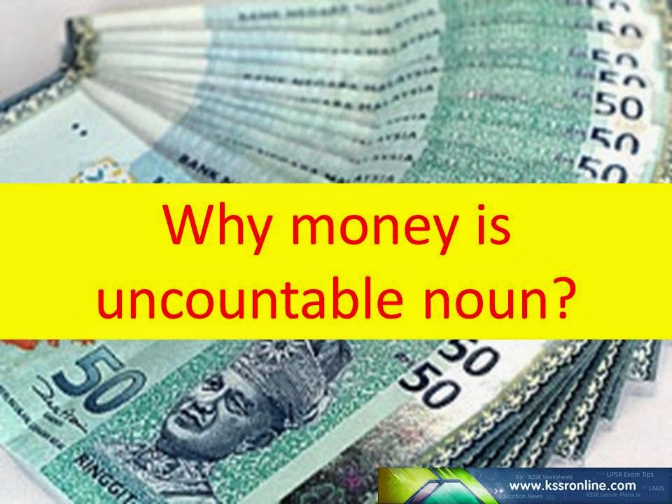 kssronline.net - KSSR, DSKP, UPSR, LINUS: GRAMMAR: Why money is ...