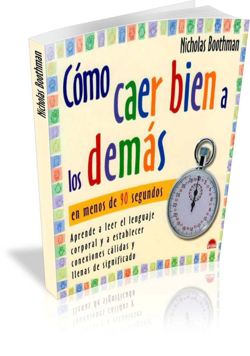 Cómo Caer Bien a los Demás en Menos de 90 Segundos, Nicholas Boothman
