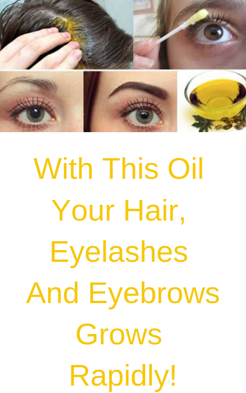 Health and Beauty: With This Oil Your Hair, Eyelashes And Eyebrows ...