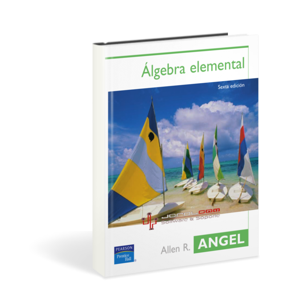 Álgebra Elemental [Sexta edición] [Allen R. Angel] [PEARSON] · PDF