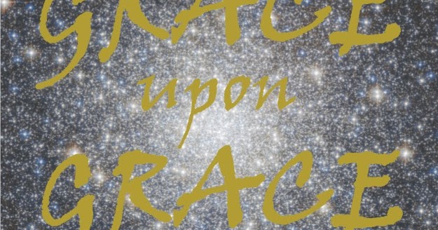 Grace upon Grace