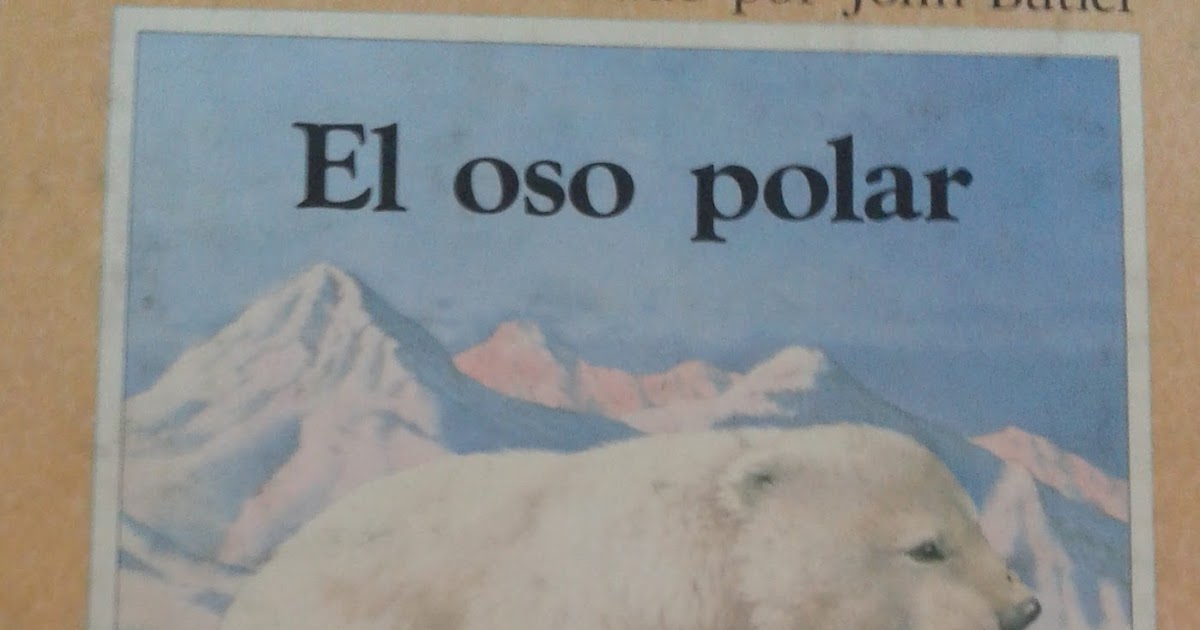 CEIP EL ZARGAL. FIRST GRADE.: EL OSO POLAR. MARÍA O