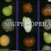 Soupe Opera
