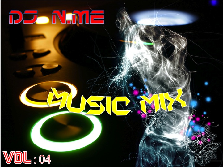 DJ N.ME Vol : 04 | ♫♫ Original Mix