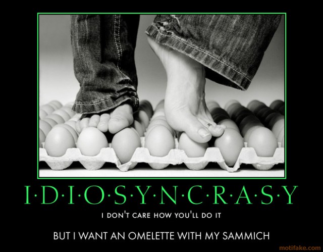 Treasured Goddess: Idiosyncrasy: A Crazy Habit?