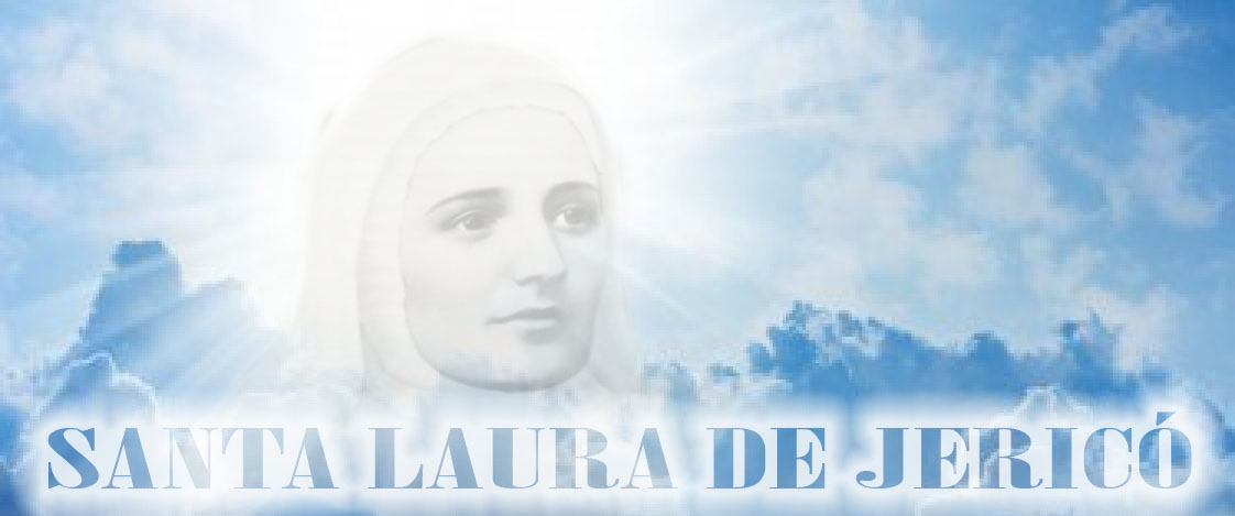 Santa Laura de Jericó: primera santa colombiana | Nuestra Santisima Madre