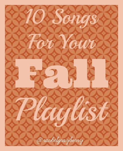 Gray Berry: 10 Songs for Your Fall Playlist