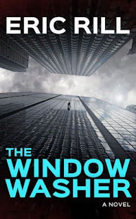 Quick Book Reviews: "The Window Washer" by Eric Rill-The Furtive Player