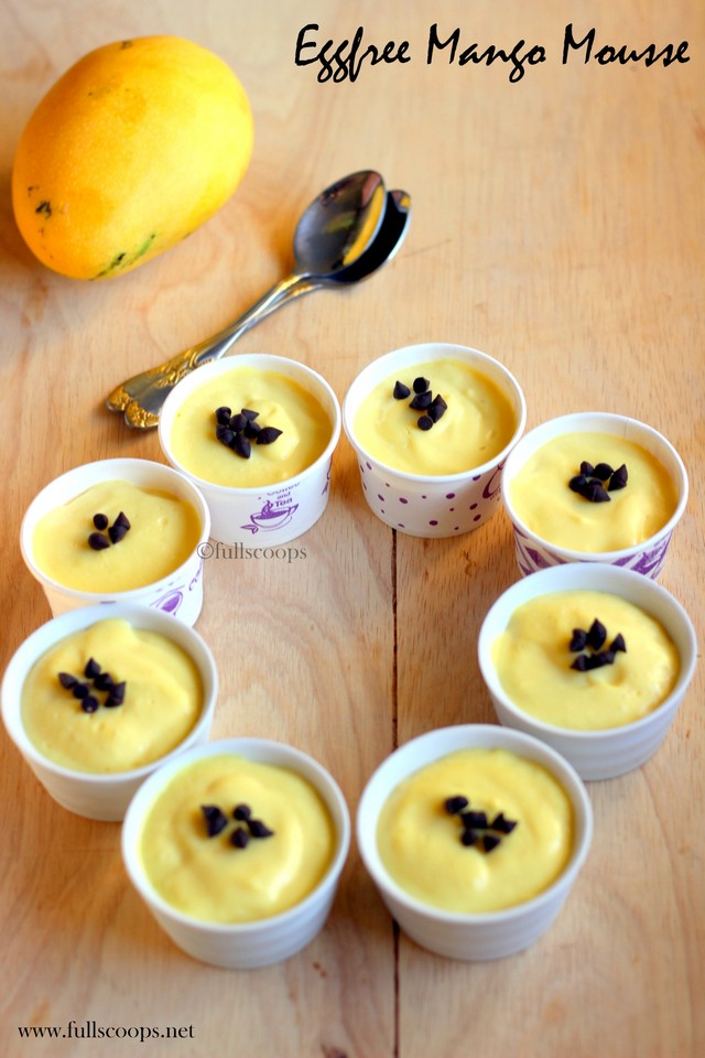 Eggless Easy Mango Mousse ~ Full Scoops - A food blog with easy,simple ...
