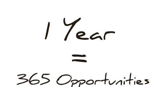 1 year = 365 opportunities | Life of J