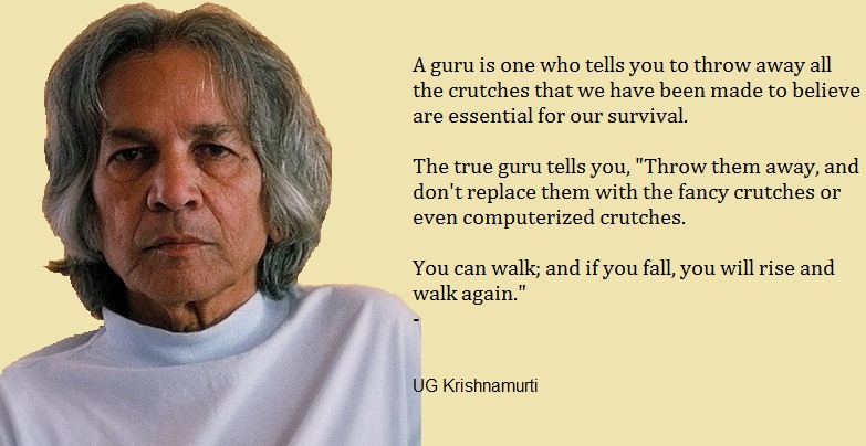 No Way Out: UG Krishnamurti's quote on 'True Guru'