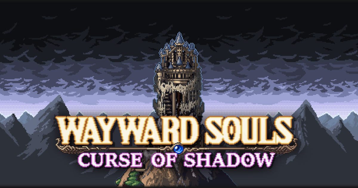 [Early Access] Wayward Souls - Jack-Reviews.com