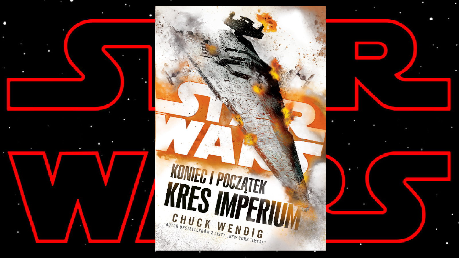 Recenzja - Star Wars™: Koniec i początek: Kres Imperium - Chuck Wendig ...