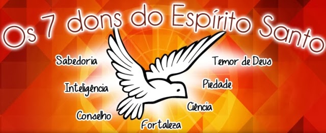 E no Caminho da Vida...: Os Sete Dons do Espírito Santo