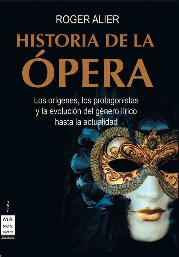 La bella Ópera: Historia de la Ópera. Los orígenes, los protagonistas y ...