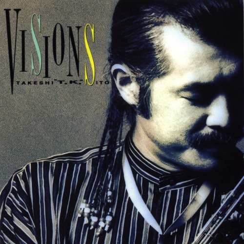 T-Square/Casiopea Discography: Takeshi "T.K." Ito - Visions [1992]