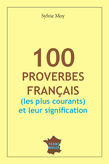 100 proverbes de Français les plus courants et leurs significations.PDF