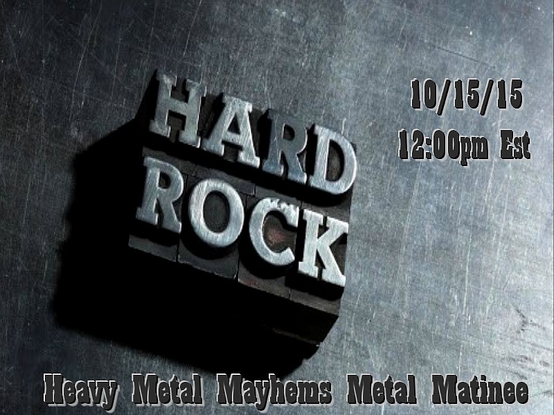 The Heavy Metal Mayhem Radio Show: 'Hard Rock' 10/15/15 On The Metal ...