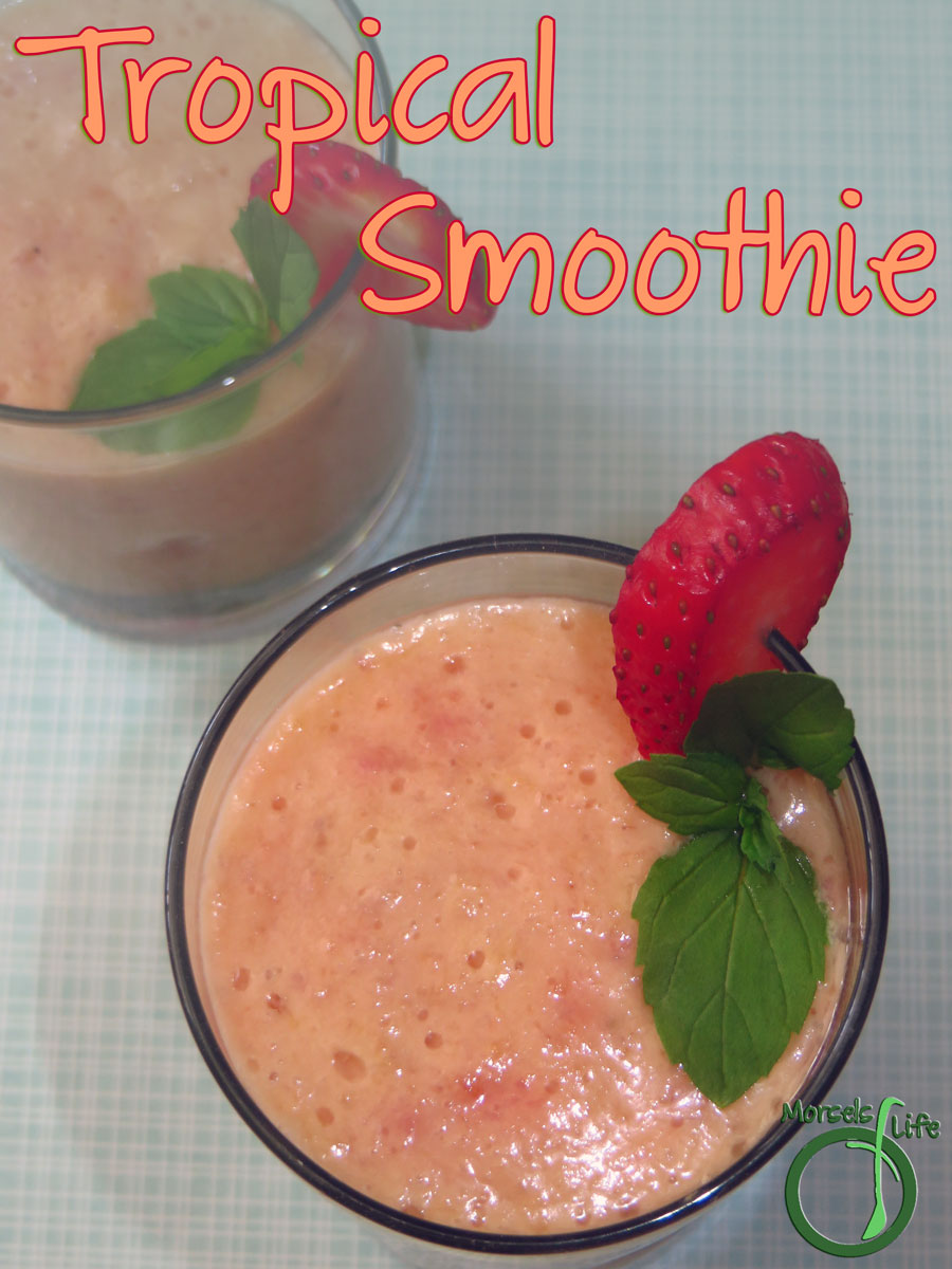 Tropical Smoothie | Morsels of Life