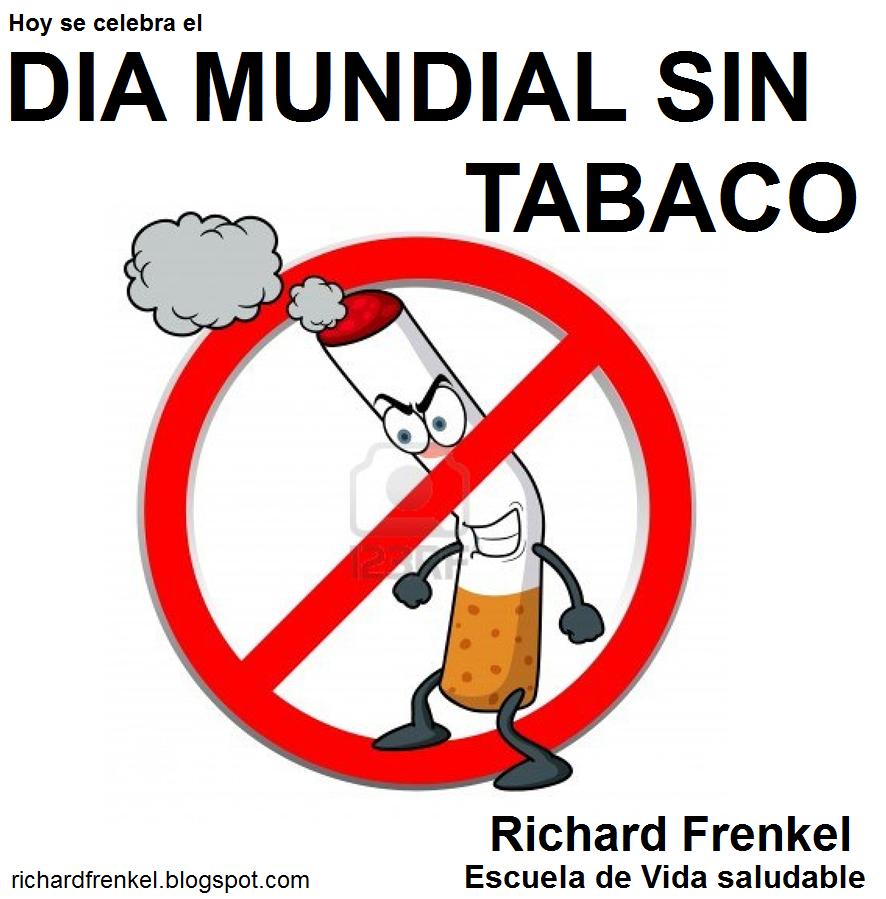 Richard Frenkel: DIA MUNDIAL SIN TABACO