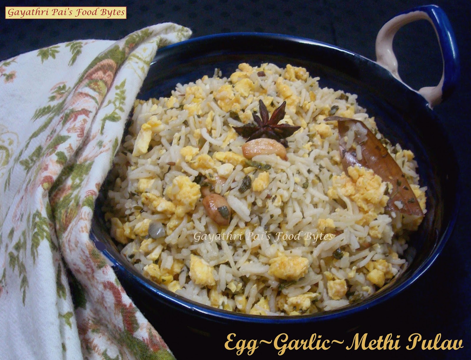 Gayathri Pai's Food Bytes: Egg ~ Garlic ~ Methi Pulav.