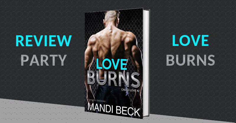 Aria's: LOVE BURNS, MANDI BECK. Recensione.
