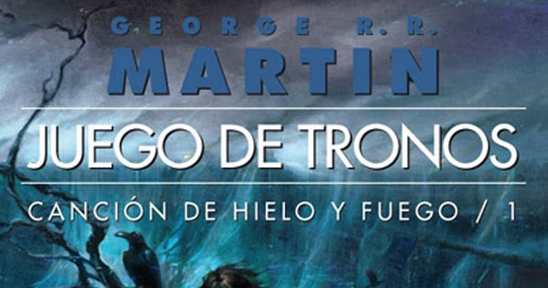 Reseña: Juego de Tronos, George R.R. Martin - Memorias de Tinta