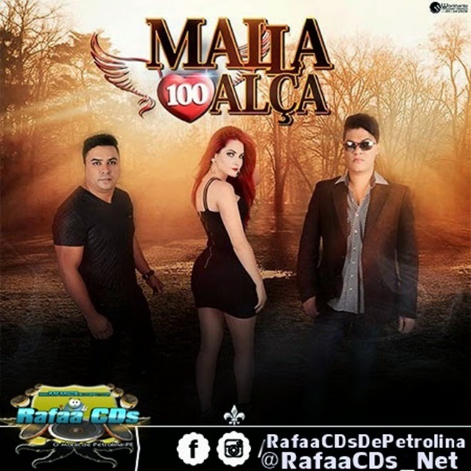 Malla 100 Alça - Novo CD [EP. 2015] | Rafaa CDs O Moral de Petrolina-PE